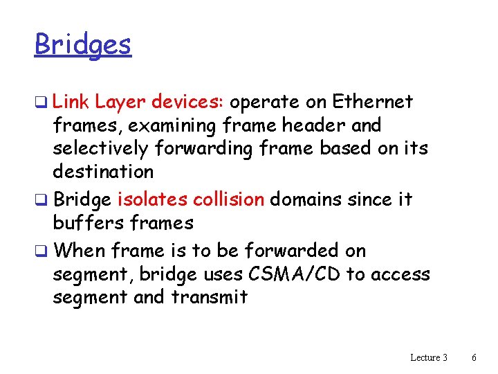 Hubs Bridges and Switches Lecture 3 1 Interconnecting
