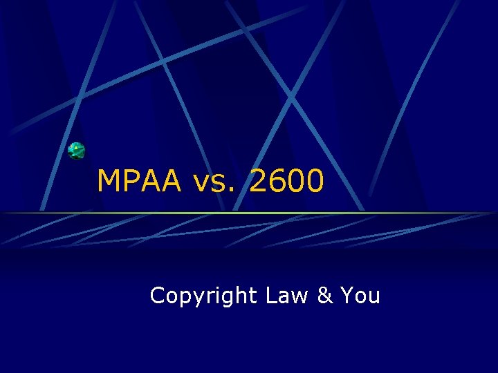 MPAA vs 2600 Copyright Law You Roadmap Introduction