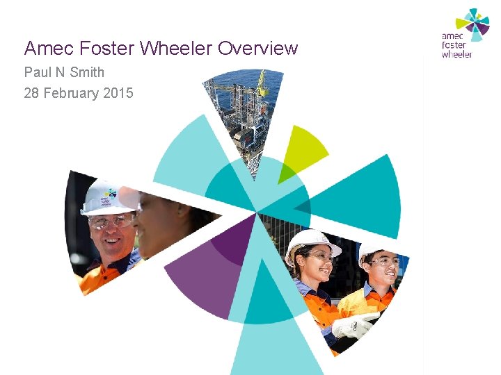 Amec Foster Wheeler Overview Paul N Smith 28