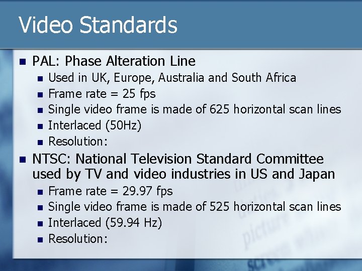 DIGITAL Video Video Creation n Video captures the