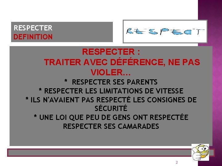 1 RESPECTER DEFINITION RESPECTER TRAITER AVEC DFRENCE NE