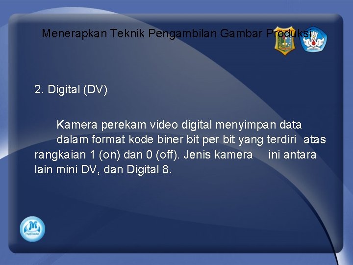 VIDEOGRAFI AGUS NURSAMSU Menerapkan Teknik Pengambilan Gambar Produksi