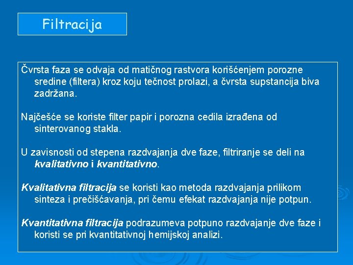 Uvod u laboratorijski rad TEHNIKE RAZDVAJANJA I PREIAVANJA