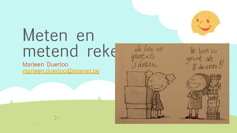 Meten en metend rekenen Marleen Duerloo marleen duerlootelenet
