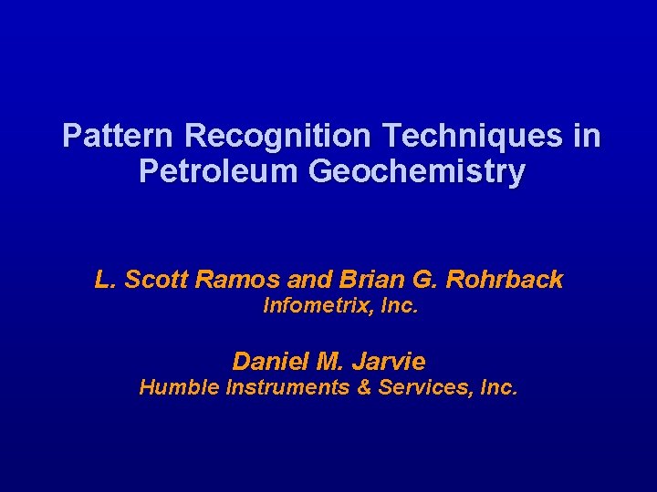 Pattern Recognition Techniques in Petroleum Geochemistry L Scott