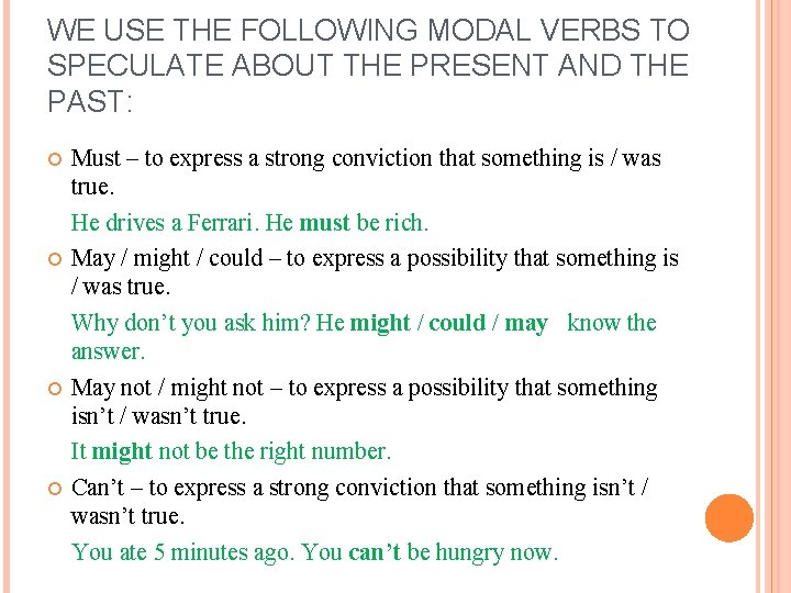 MODALS FOR SPECULATION NAGADJANJE PRETPOSTAVKA Aim to learn
