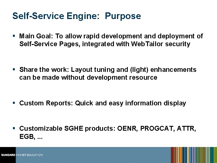 SelfService Engine Process Rules Engine Presented by Ryan