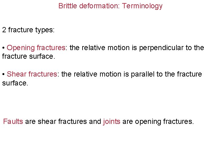 Brittle deformation III Terminology The formation of faults