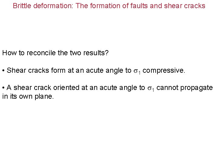 Brittle deformation III Terminology The formation of faults