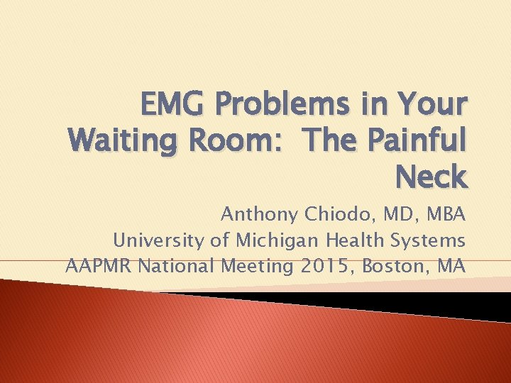 EMG Problems in Your Waiting Room The Painful