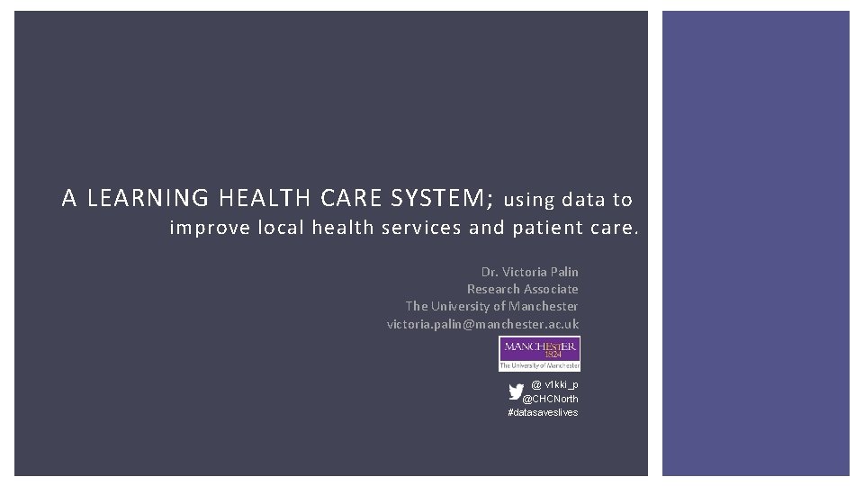 A LEARNING HEALTH CARE SYSTEM using data to