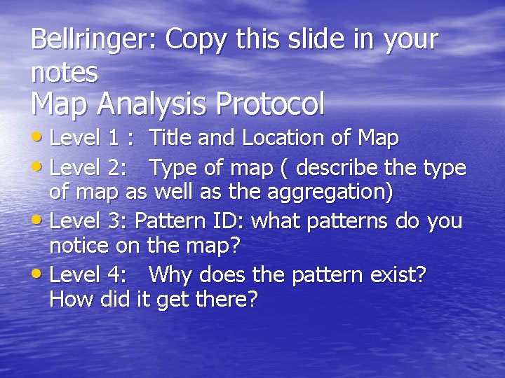 Bellringer Copy this slide in your notes Map