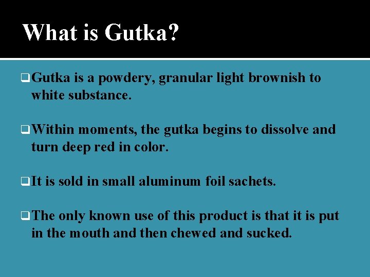 Health Hazards of Consuming Gutka Presentation by Sustainable