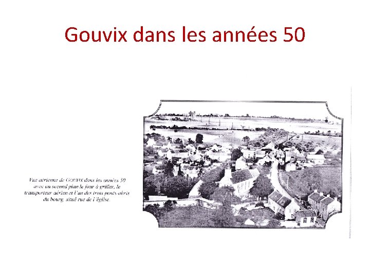 La mine de GOUVIXURVILLE Gouvix dans les annes