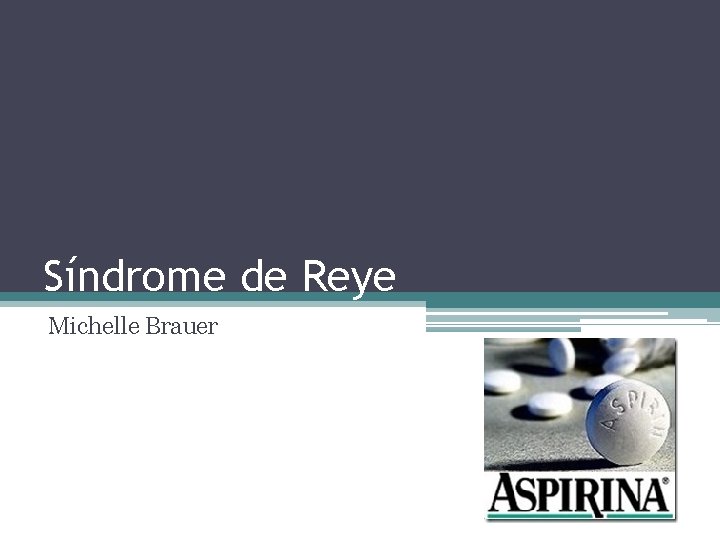 Sndrome de Reye Michelle Brauer Sndrome de Reye