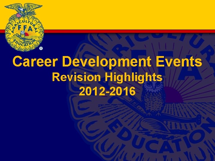 Career Development Events Revision Highlights 2012 2016 General