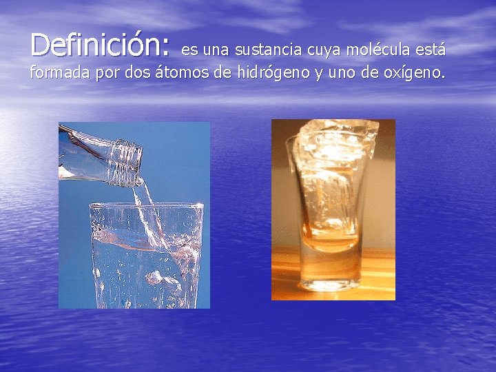AGUA Definicin Tipos de agua Propiedades fsicas y