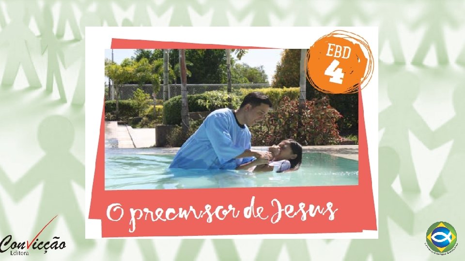 O precursor de Jesus Compreender o significado da