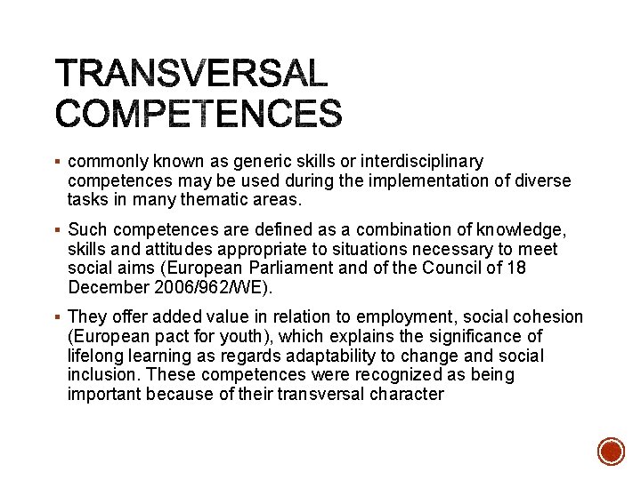 PROCESS OF DEVELOPING TRANSVERSAL COMPETENCES AT MATEJ BEL