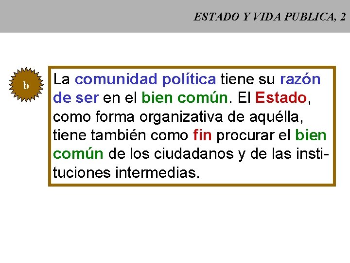 ESTADO Y VIDA PUBLICA 1 a La comunidad