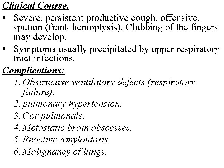 Bronchiectasis DR AYSER HAMEED LEC 4 Bronchiectasis Is