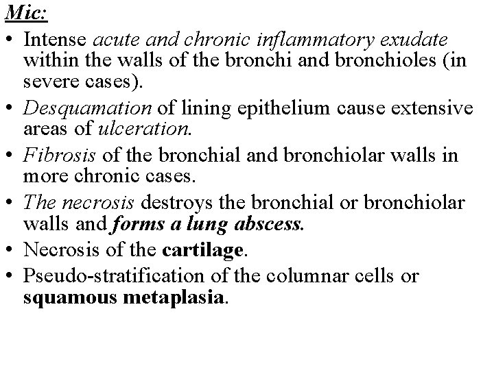 Bronchiectasis DR AYSER HAMEED LEC 4 Bronchiectasis Is