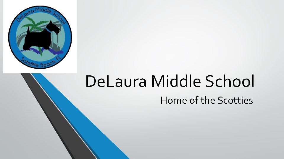 De Laura Middle School Home of the Scotties