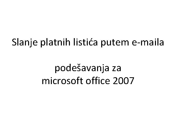 Slanje platnih listia putem emaila podeavanja za microsoft
