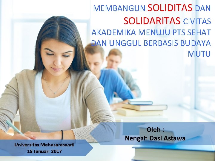 MEMBANGUN SOLIDITAS DAN SOLIDARITAS CIVITAS AKADEMIKA MENUJU PTS