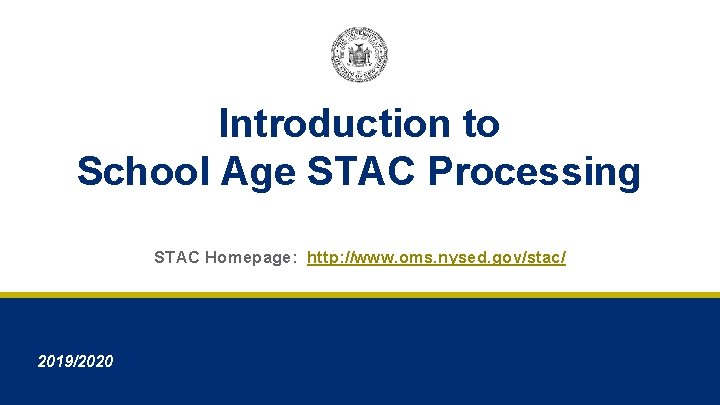 Introduction to School Age STAC Processing STAC Homepage