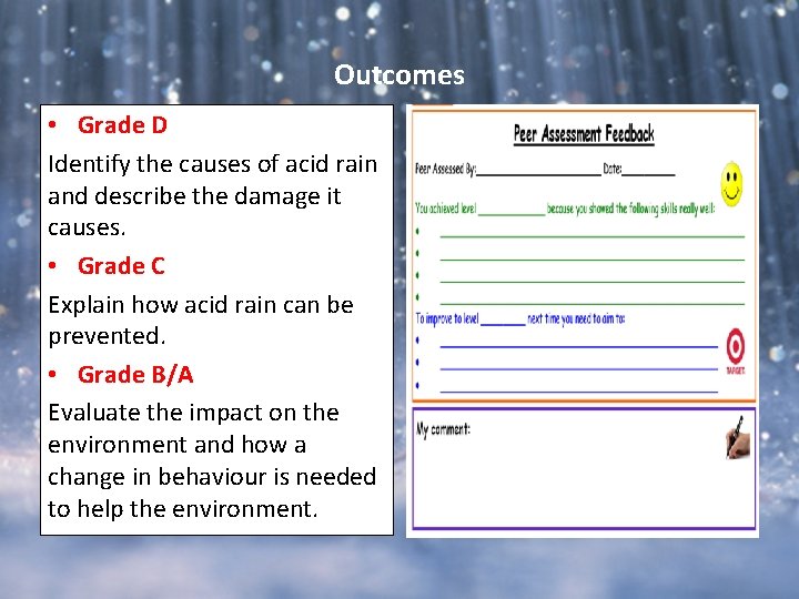 Acid rain Outcomes Grade D Identify how acid