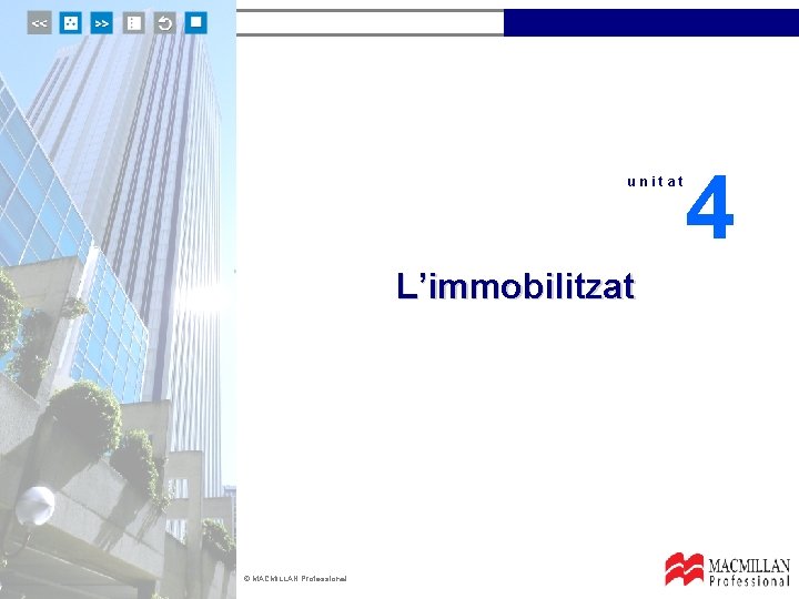 unitat 4 unitat Limmobilitzat MACMILLAN Professional 4 unitat