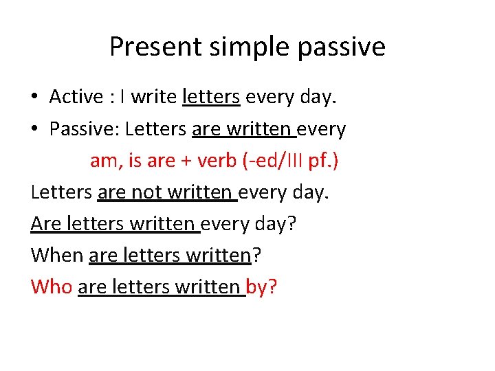 Passive B 2 English uses the passive more