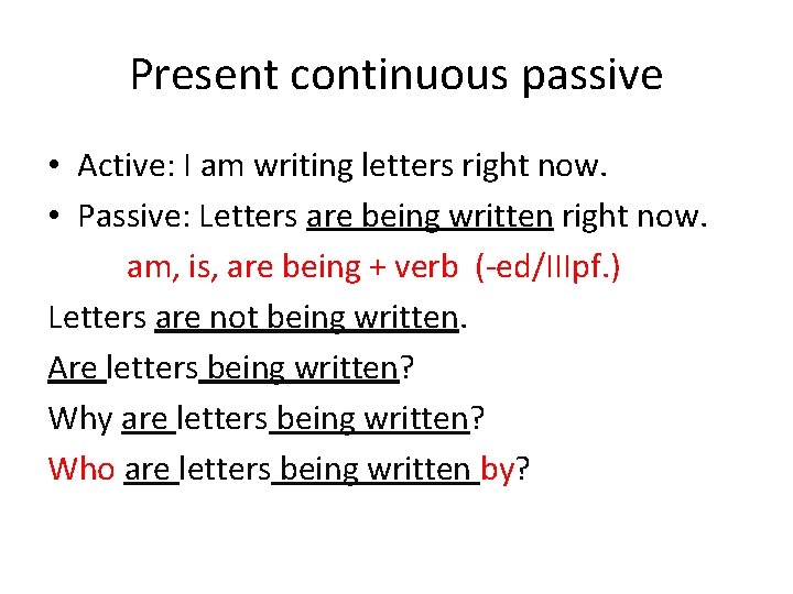 Passive B 2 English uses the passive more