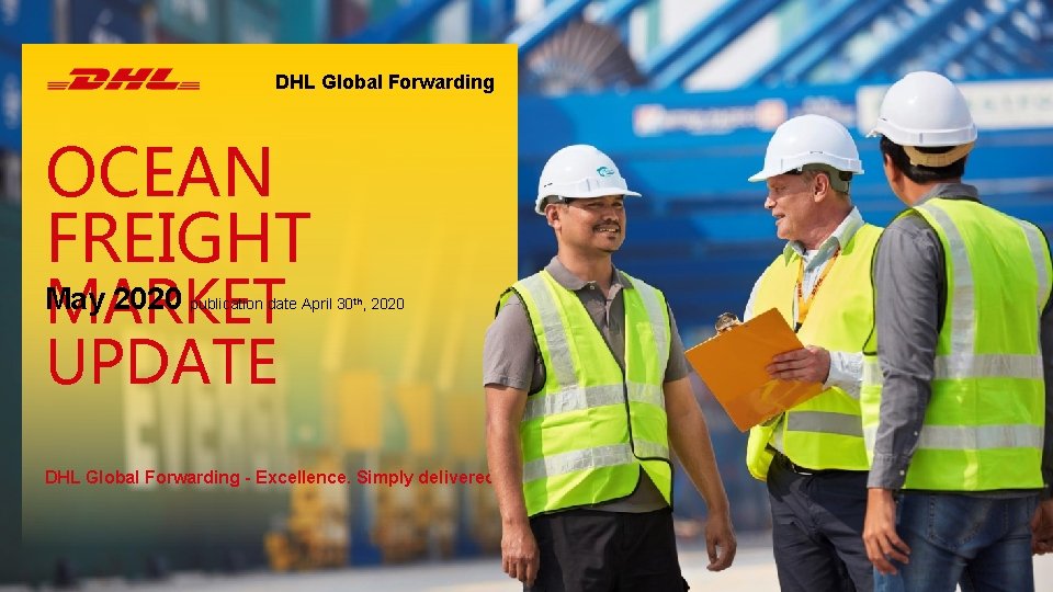 DHL Global Forwarding OCEAN FREIGHT MARKET UPDATE May