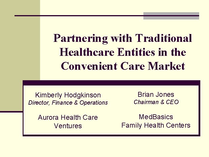 Partnering with Traditional Healthcare Entities in the Convenient