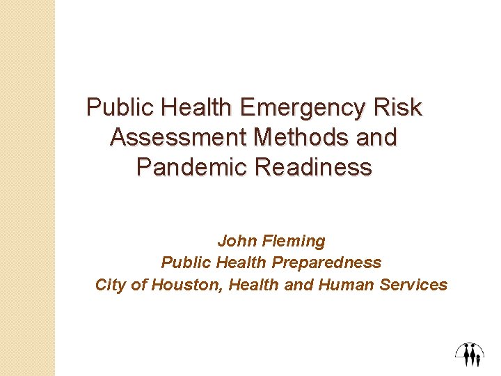 Public Health Emergency Risk Assessment Methods and Pandemic