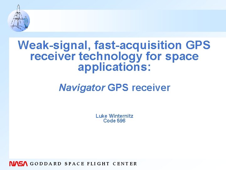 Weaksignal fastacquisition GPS receiver technology for space applications