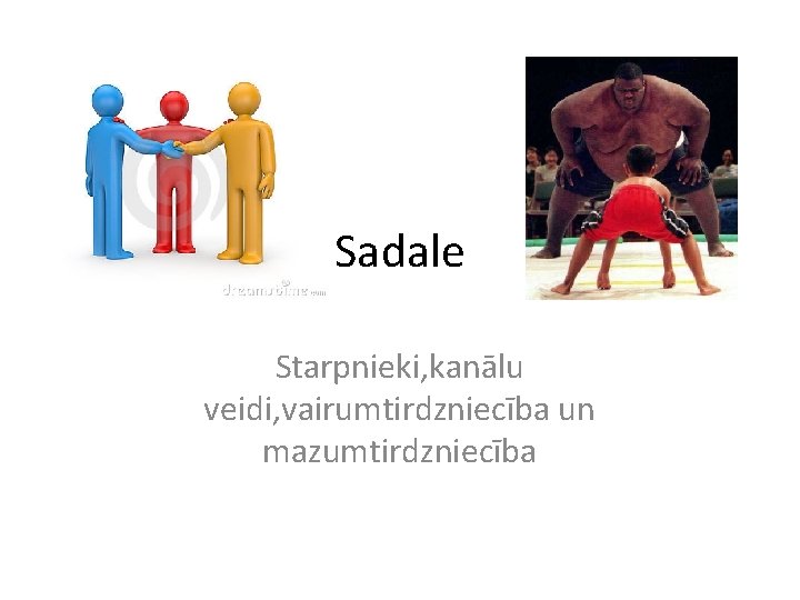 Sadale Starpnieki kanlu veidi vairumtirdzniecba un mazumtirdzniecba Sadales