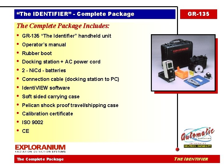 First Level Response Complete Radiation Protection GammaNeutron Search