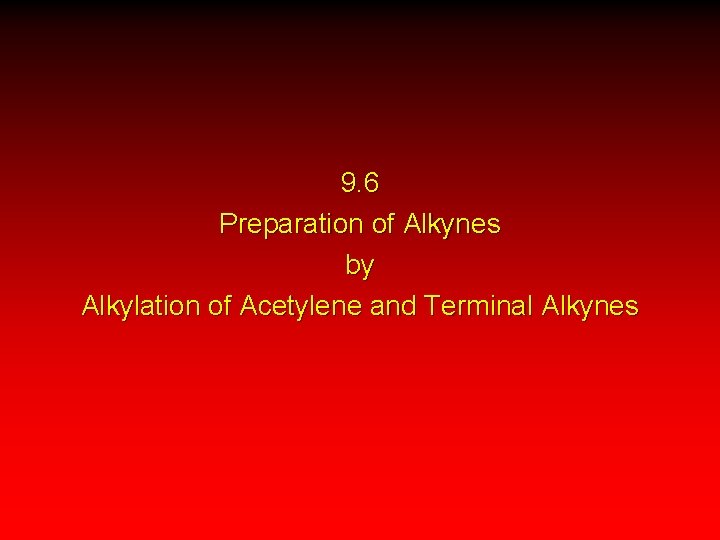 9 5 Acidity of Acetylene and Terminal Alkynes