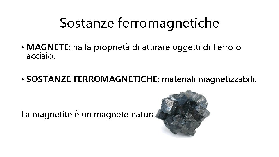 Fenomeni magnetici fondamentali Campo magnetico Equazioni di Maxwell
