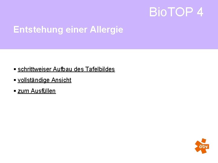 Bio TOP 4 Entstehung einer Allergie schrittweiser Aufbau