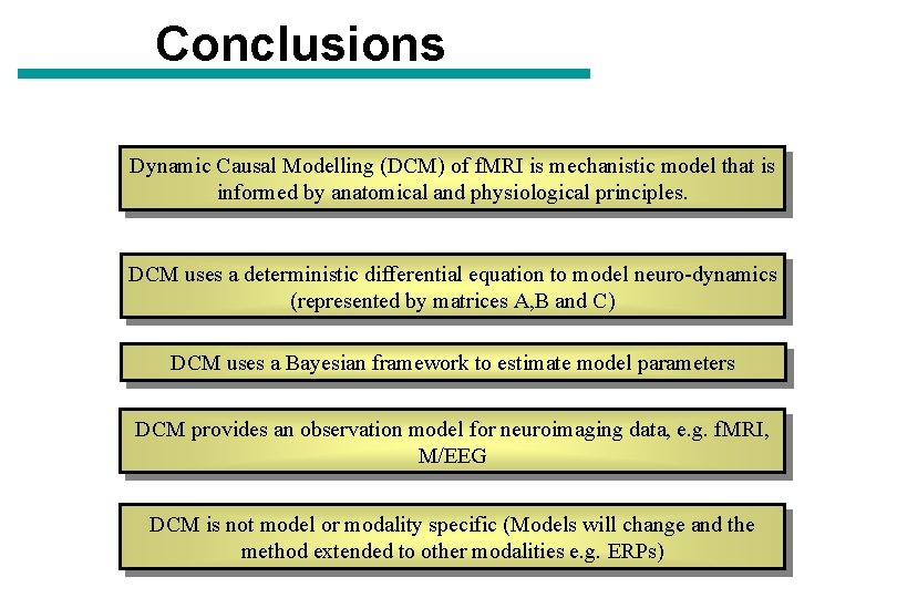 Dynamic Causal Modelling DCM for f MRI Andre