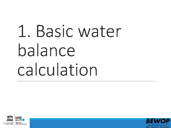 Water Balance Calculations BASIC CALCULATIONS COMMERCIAL AND PHYSICAL