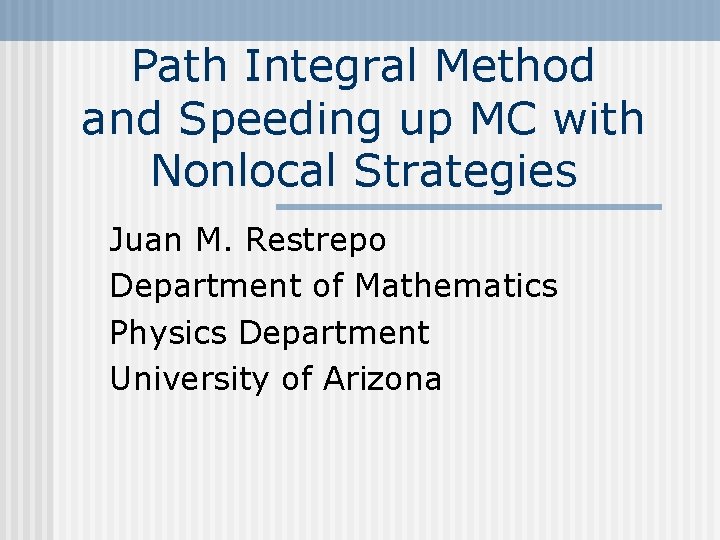 Path Integral Method and Speeding up MC with