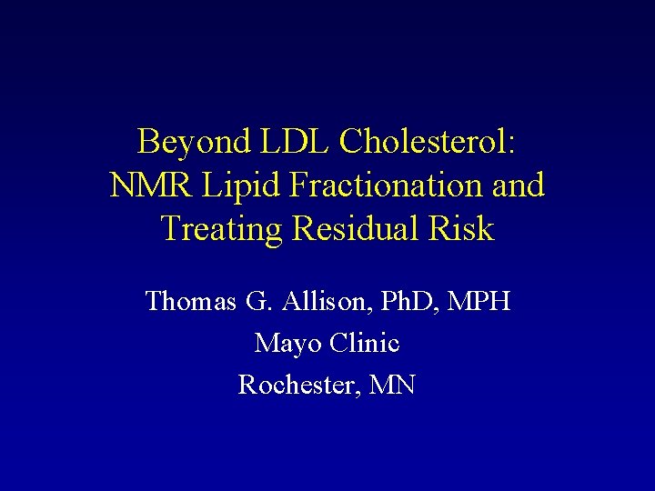 Beyond LDL Cholesterol NMR Lipid Fractionation and Treating