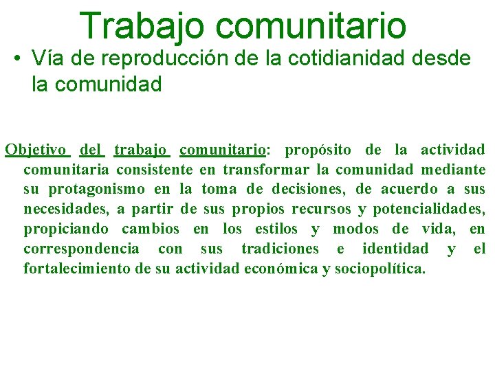 La Comunidad y el Trabajo Comunitario TEMAS A