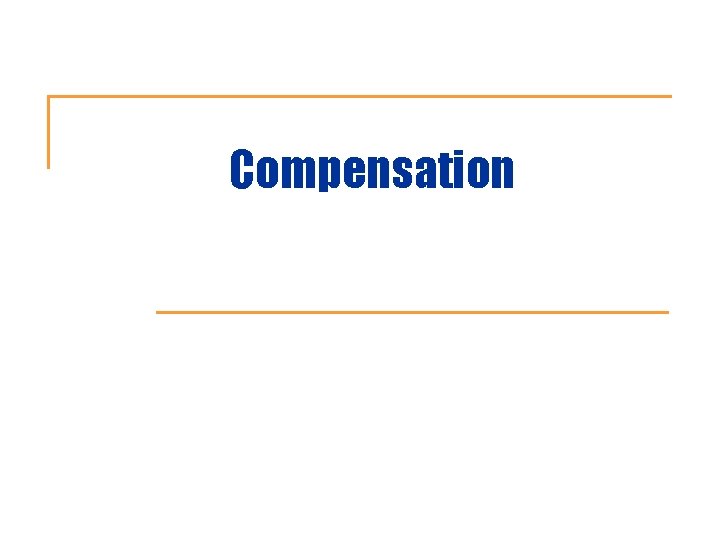 Compensation Principles of a Fair Compensation System n