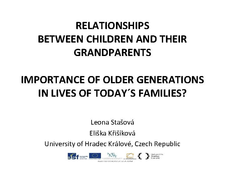 RELATIONSHIPS BETWEEN CHILDREN AND THEIR GRANDPARENTS IMPORTANCE OF